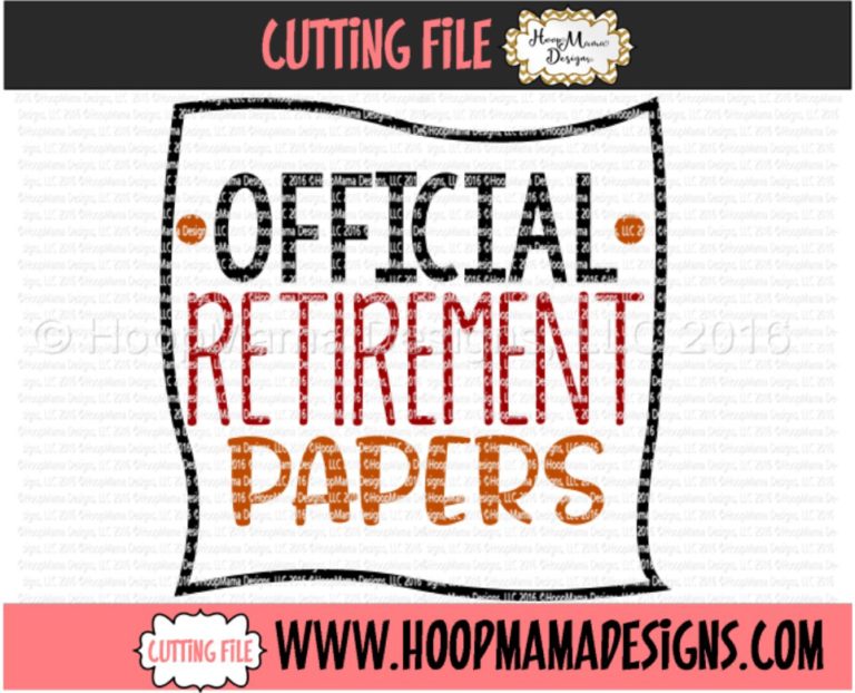 Official Retirement Papers - Embroidery and Cutting Option - HoopMama