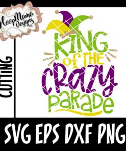 King Of The Crazy Parade - Embroidery and Cutting Option - HoopMama