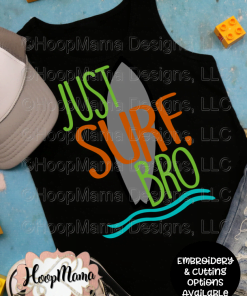 Just Surf Bro - Embroidery and Cutting Options - HoopMama
