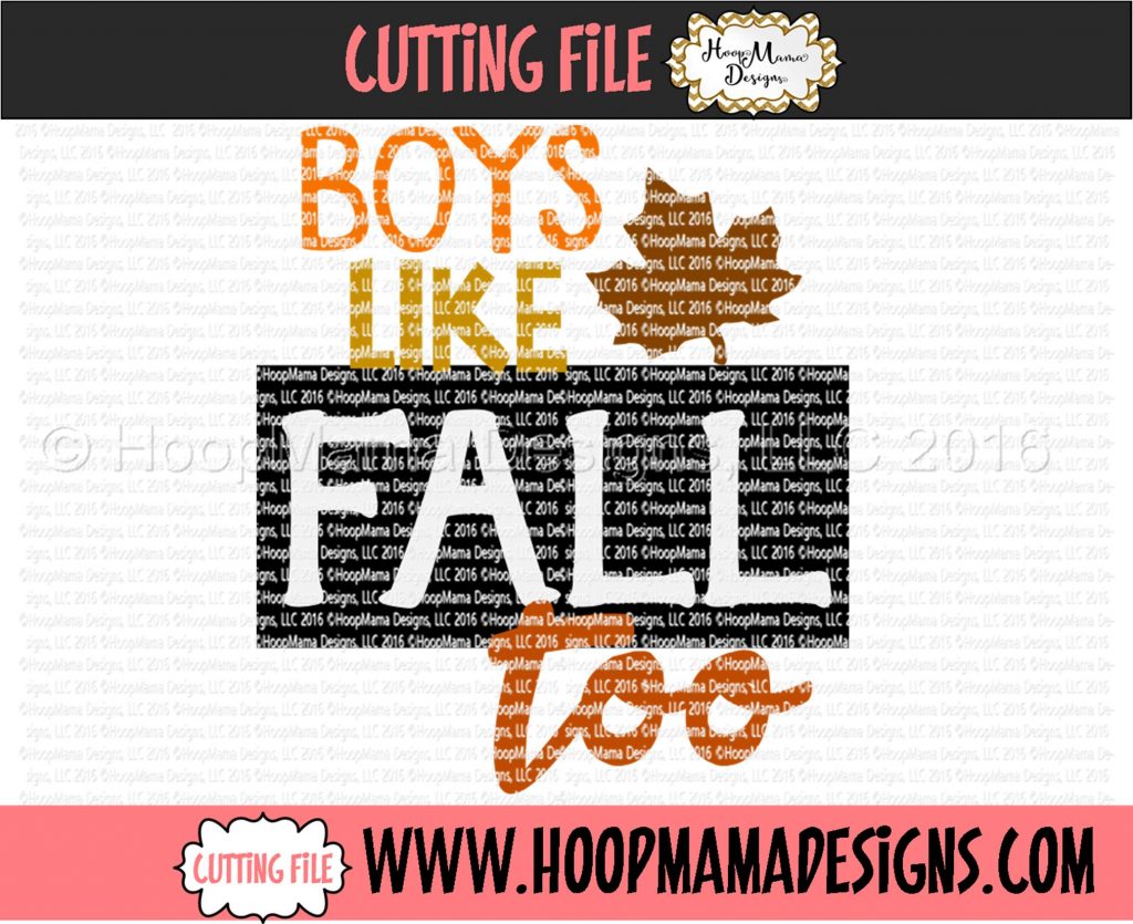 Boys Like Fall Too - Embroidery and Cutting Options - HoopMama