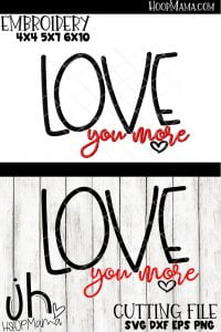 Love You More - Embroidery and Cutting Options - HoopMama