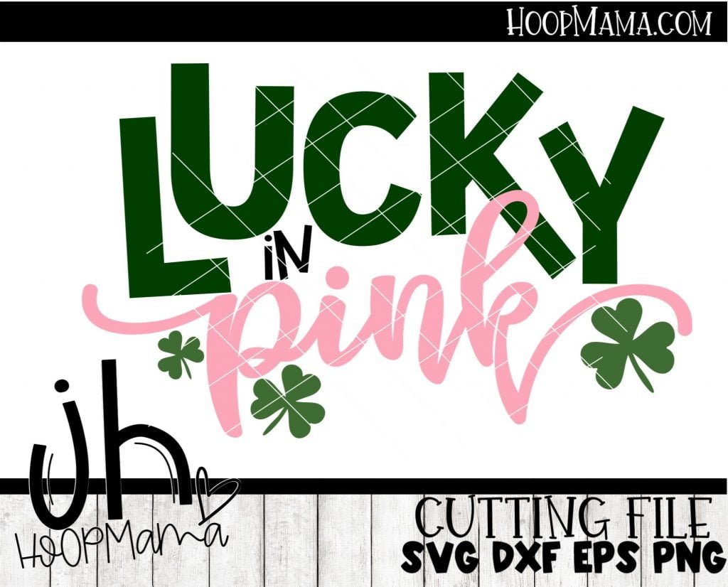 Lucky In Pink - Embroidery and Cutting Options - HoopMama