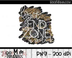 Love You To The End Zone And Back - Printable - DOWNLOAD - HoopMama