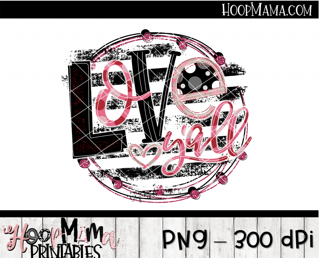 Love Y'all - Printable - DOWNLOAD - HoopMama