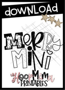 Merry Mini - Printable - DOWNLOAD - HoopMama