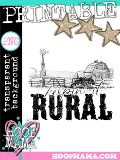 Keep It Rural-PRINTABLE DOWNLOAD - HoopMama