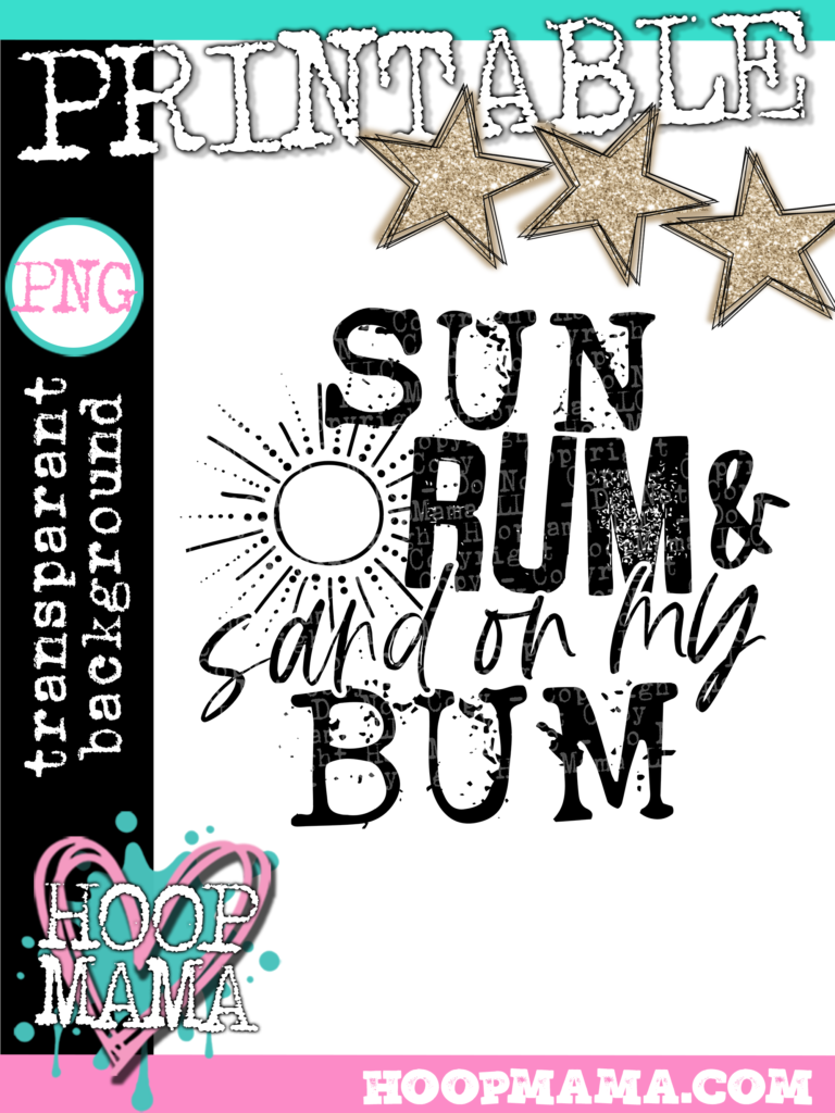 Sun Rum And Sand-PRINTABLE DOWNLOAD - HoopMama