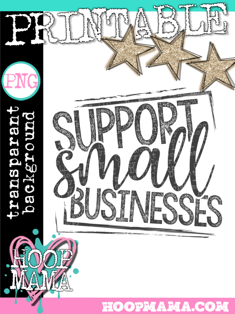 Support Small Businesses-PRINTABLE DOWNLOAD - HoopMama