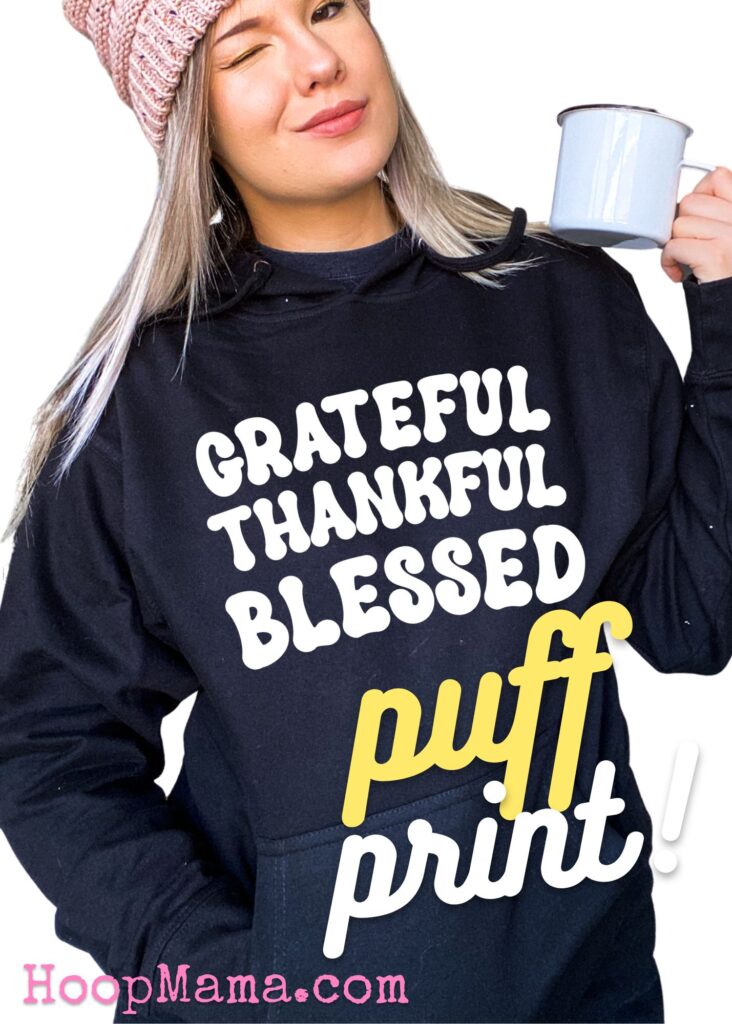 Grateful Thankful Blessed - 10.5" WHITE - PUFF SCREEN PRINT TRANSFER - HoopMama