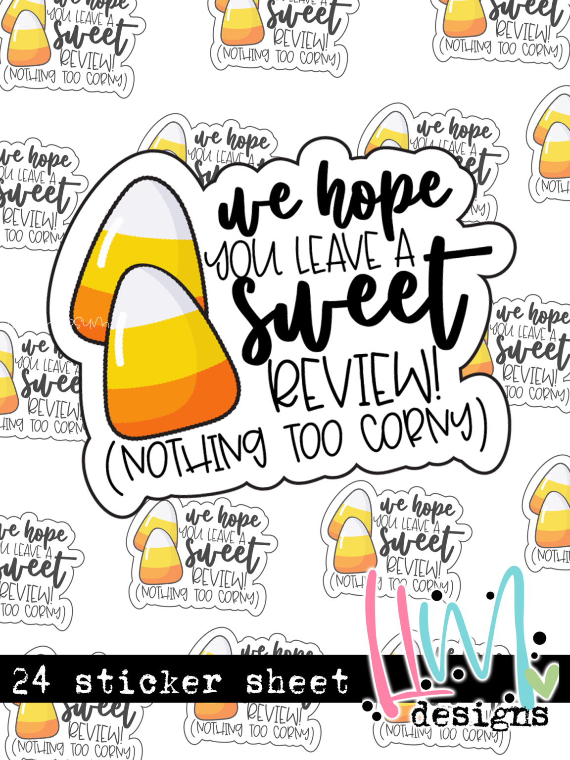 S620 - We Hope You Leave A Sweet Review! (Nothing Too Corny) -STICKER ...