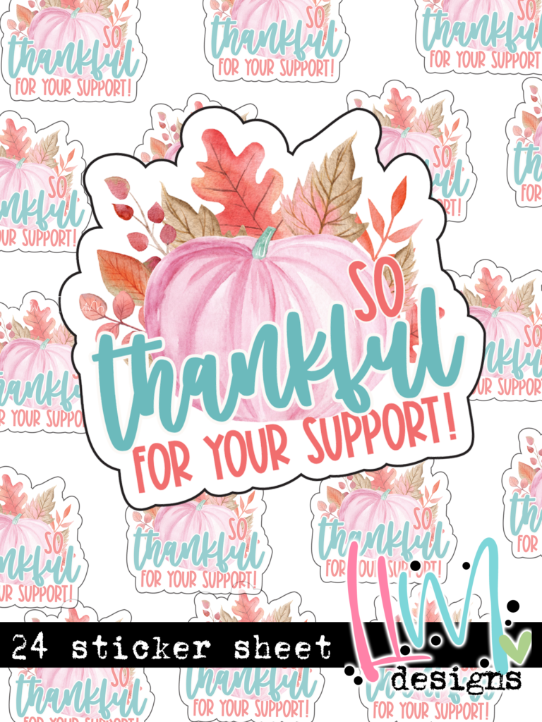 S624 - So Thankful For Your Support -STICKER SHEET - HoopMama